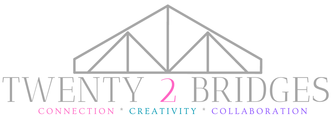 Twenty 2 Bridges – Connect – Create – Collaborate